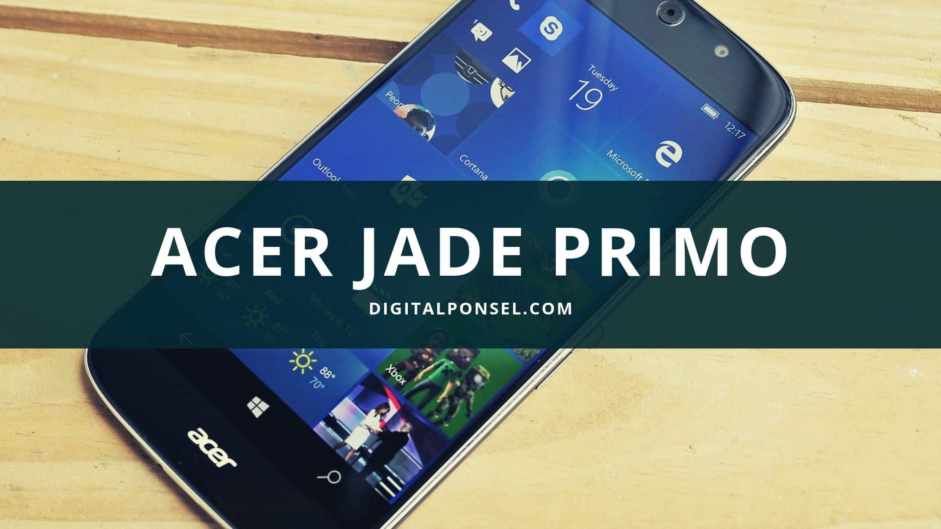 Harga Acer Jade Primo Terbaru dan Spesifikasi Maret 2026 [Baru & Bekas]
