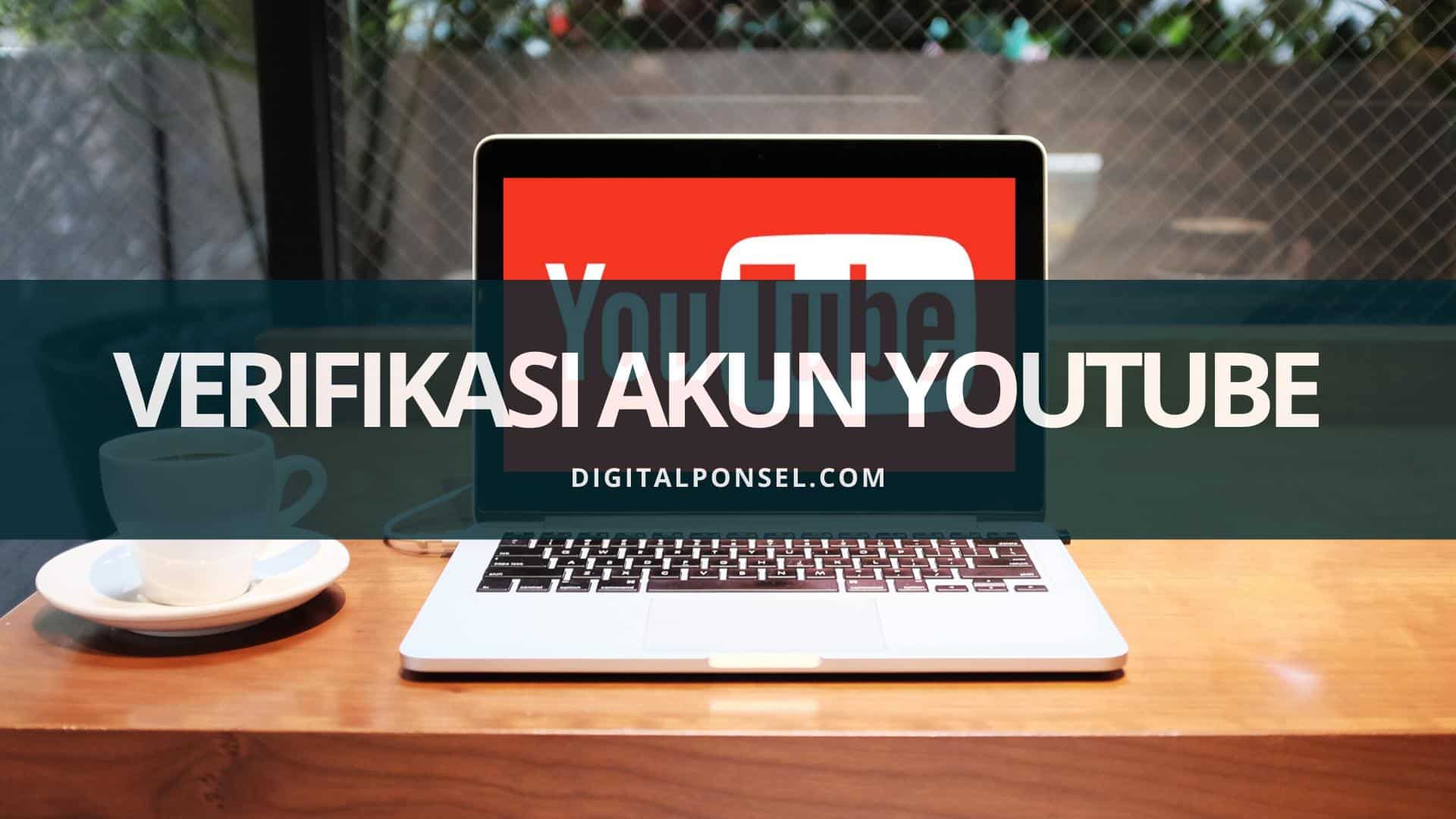 Cara Verifikasi Akun YouTube yang Baik dan Benar
