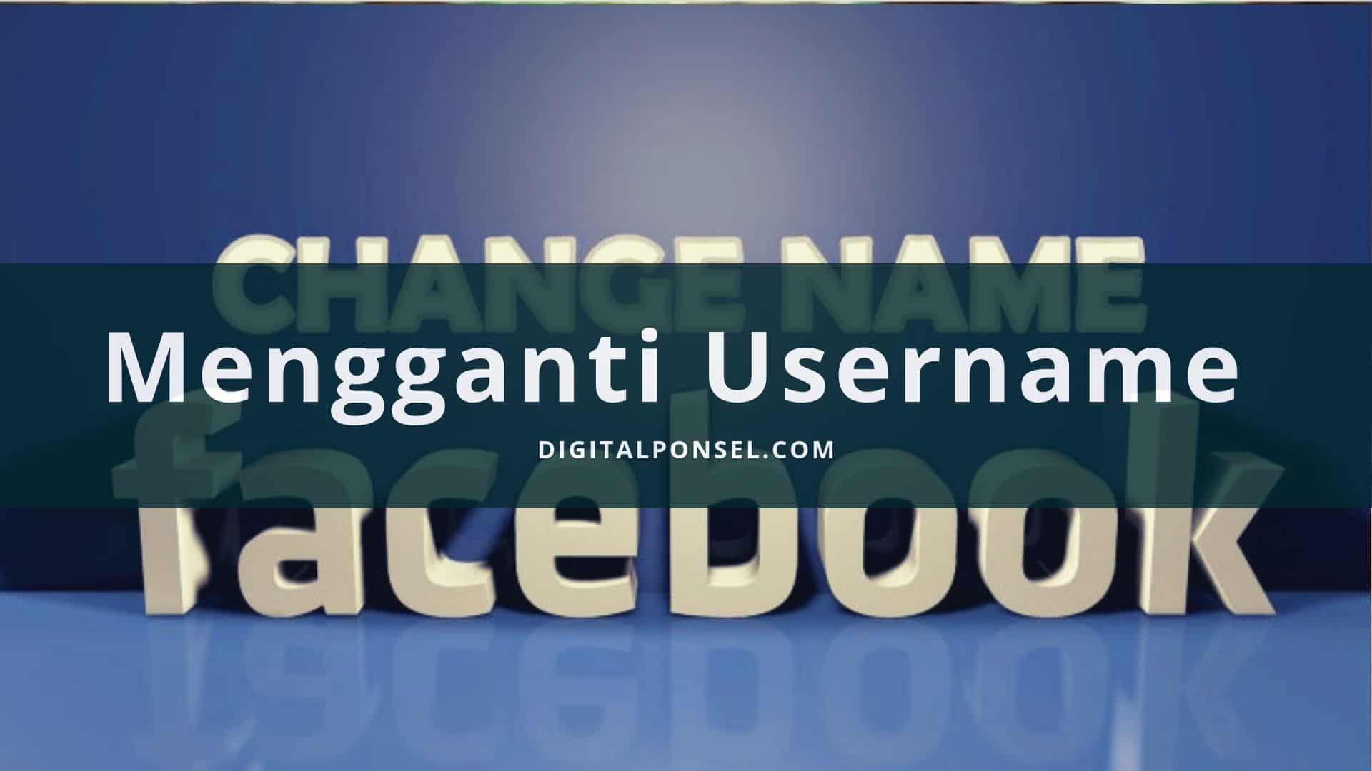 Begini Cara Mengganti Username Akun Facebook yang Mudah