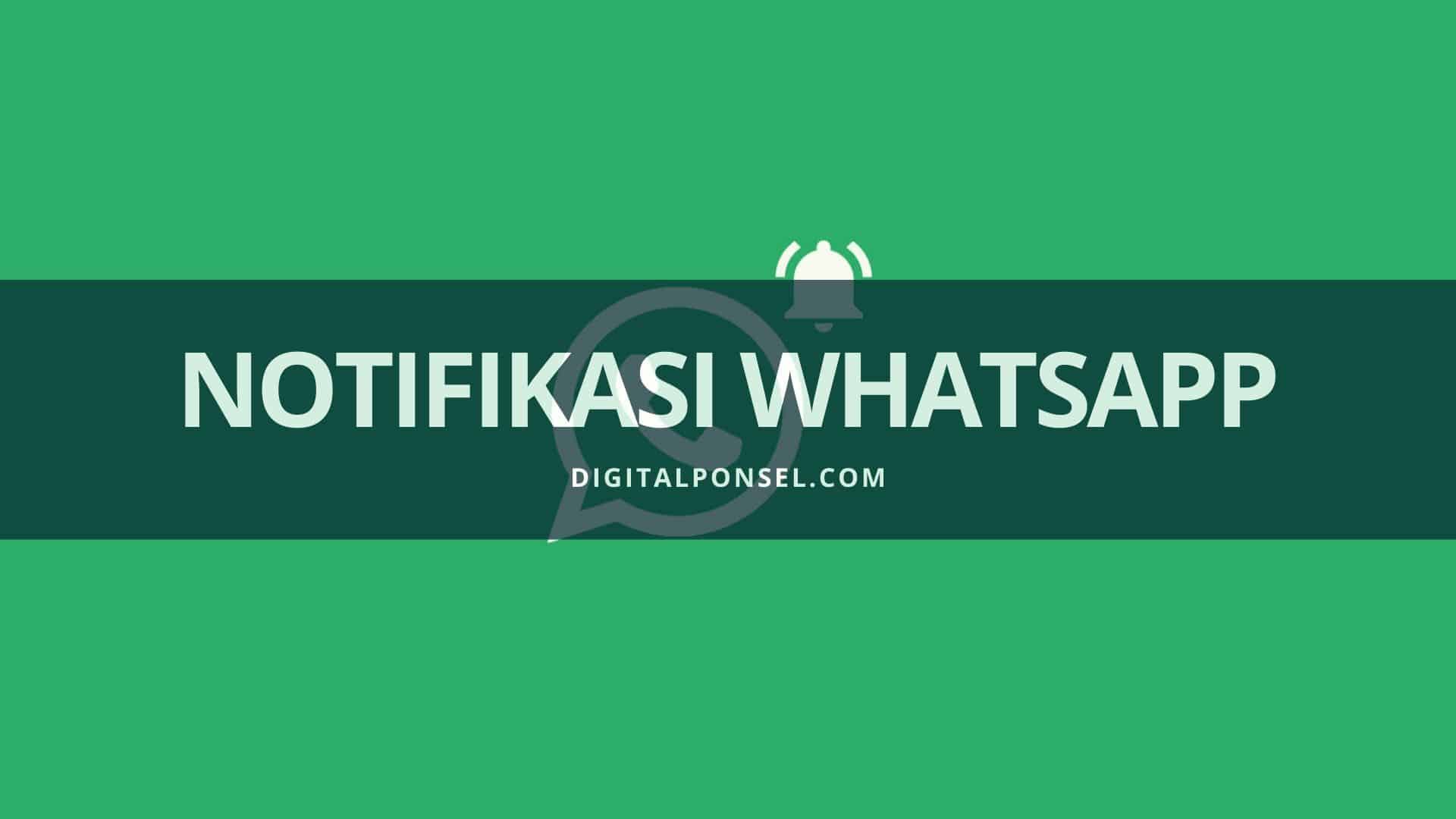Cara Menampilkan Notifikasi WhatsApp Pada Smartphone Android dengan Mudah