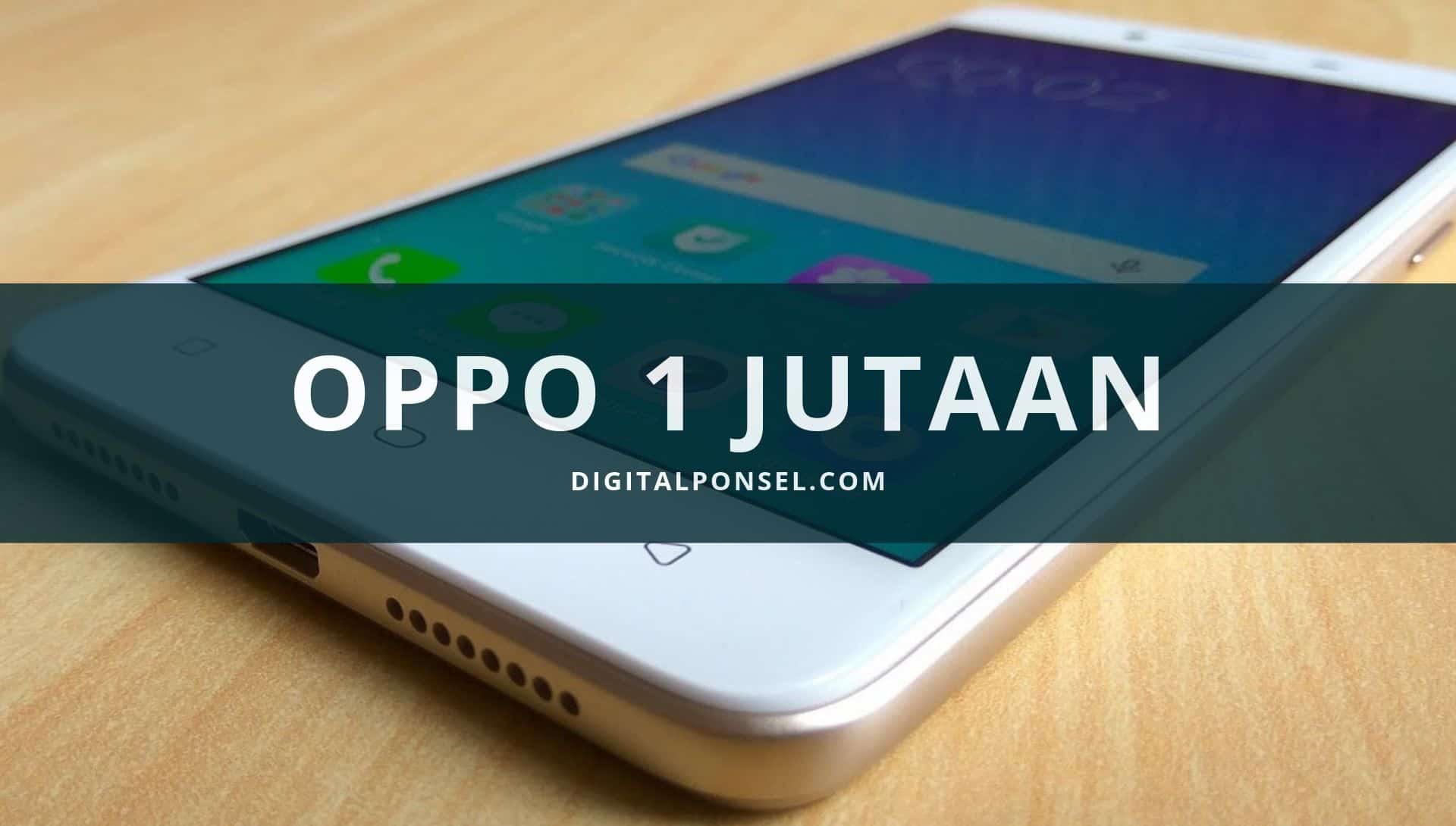 Daftar Harga HP Oppo 1 Jutaan Terbaru Maret 2026