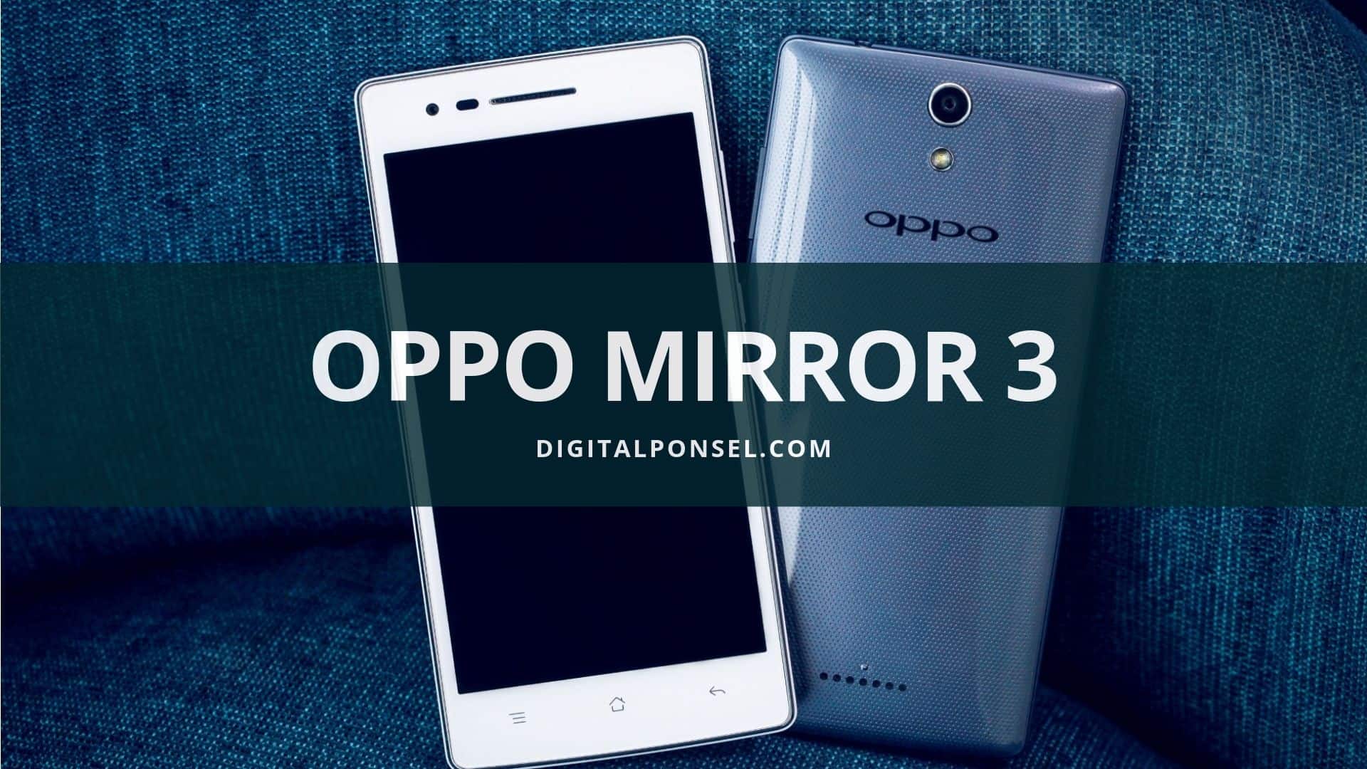 Harga Oppo Mirror 3 Terbaru dan Spesifikasi Oktober 2025 [Baru & Bekas]