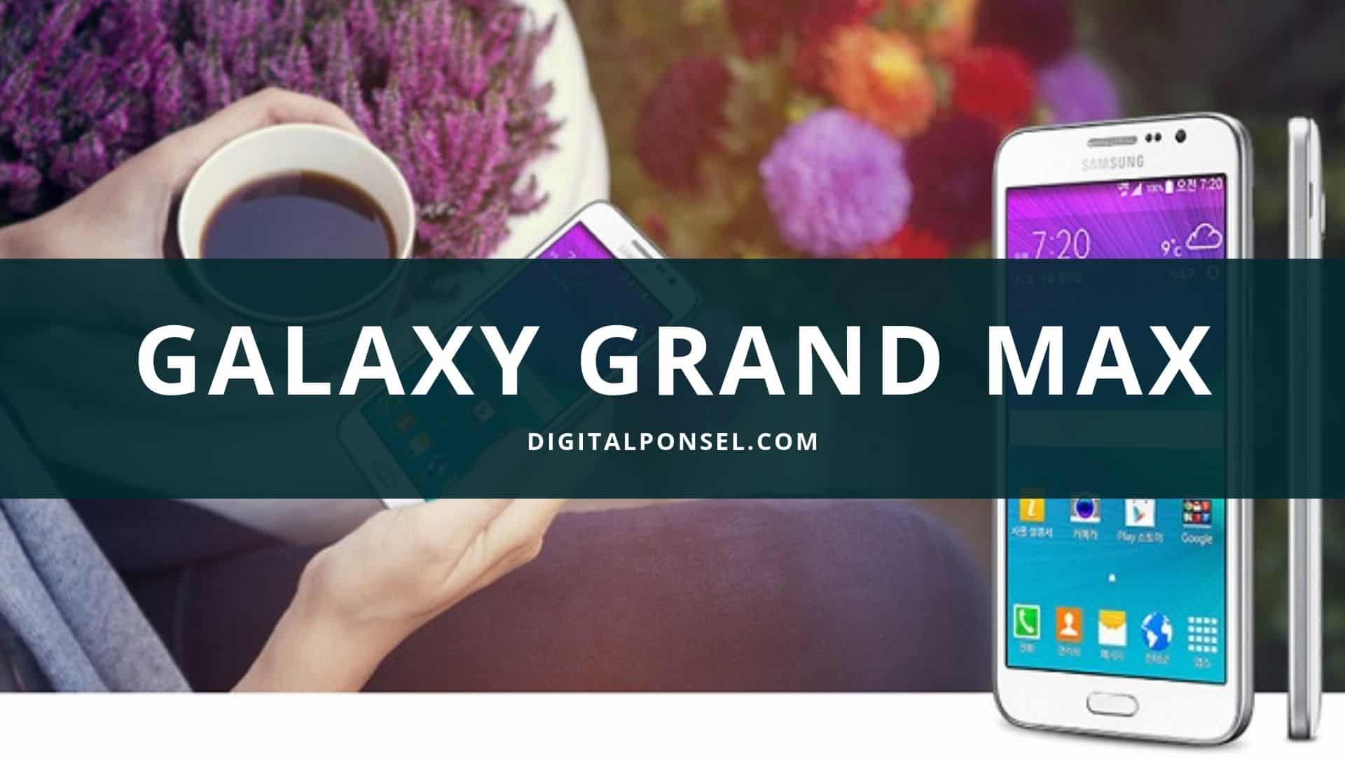 Harga Samsung Galaxy Grand Max Terbaru dan Spesifikasi Desember 2025 ...