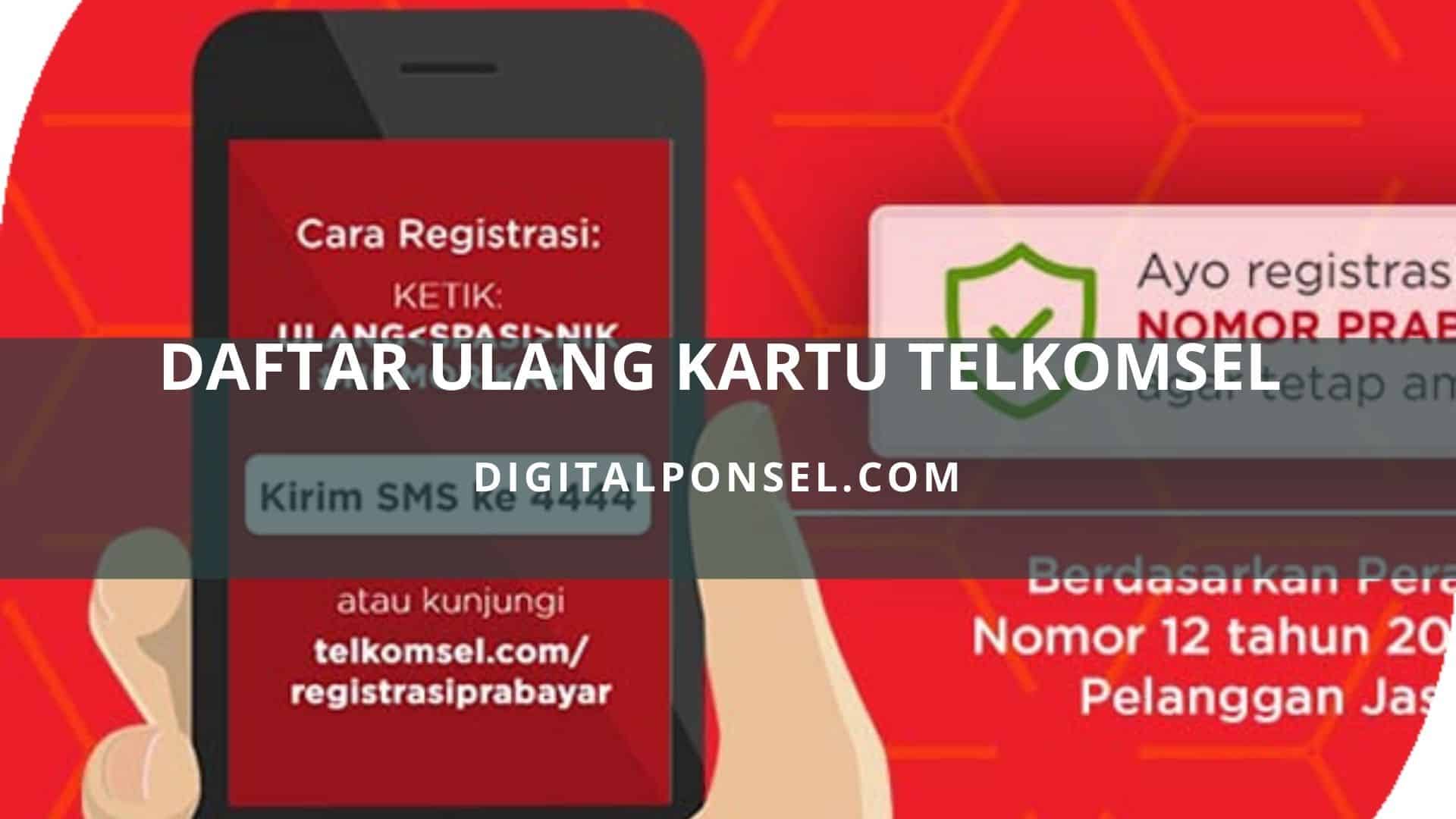 Cara Daftar Ulang Kartu Telkomsel Cara Daftar Ulang Kartu Telkomsel
